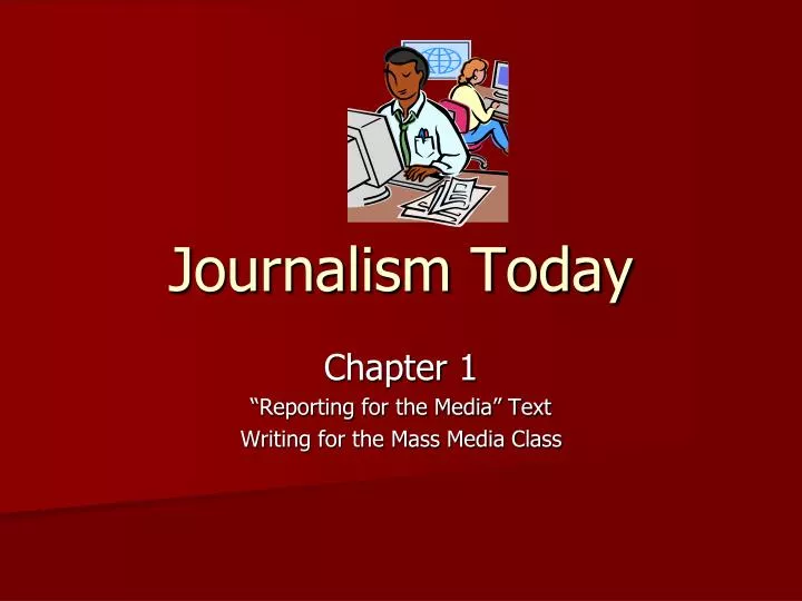 PPT - Journalism Today PowerPoint Presentation, free download - ID:3033602