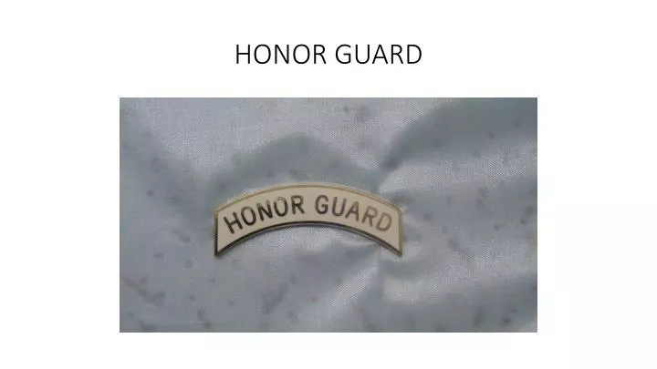 PPT - HONOR GUARD PowerPoint Presentation, free download - ID:3034031