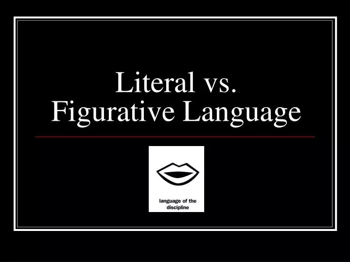 PPT - Literal vs. Figurative Language PowerPoint Presentation, free ...