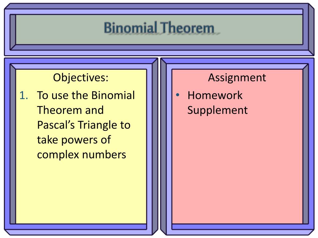 PPT - Binomial Theorem PowerPoint Presentation, free download - ID:3034359 PPT - Binomial Theorem PowerPoint Presentation, free download - ID:3034359