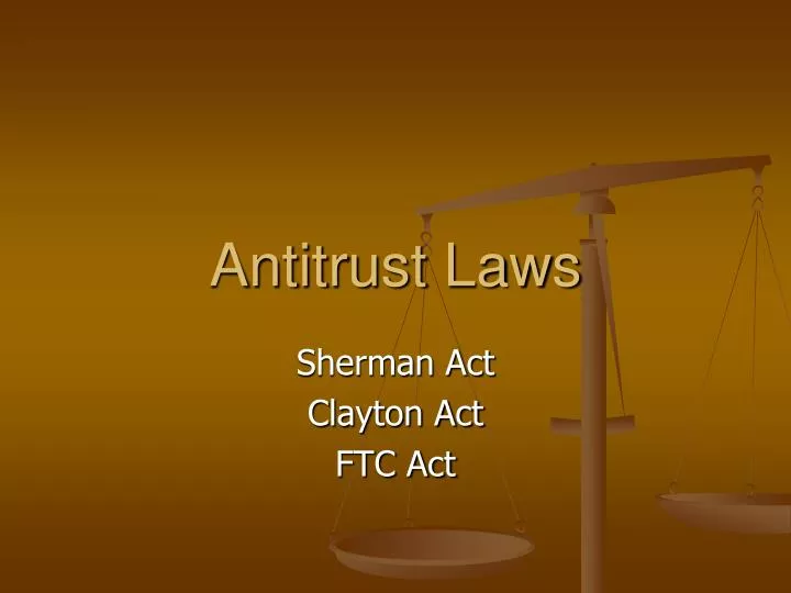 PPT - Antitrust Laws PowerPoint Presentation, free download - ID:3035951