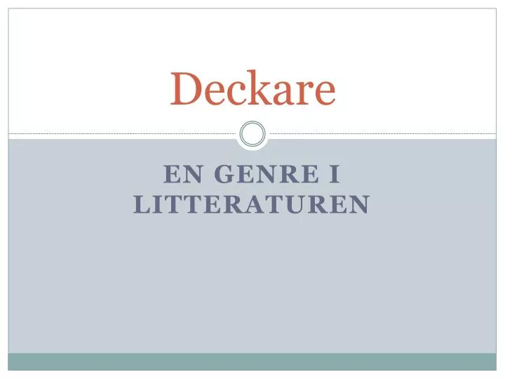 PPT - Deckare PowerPoint Presentation, free download - ID:3036049