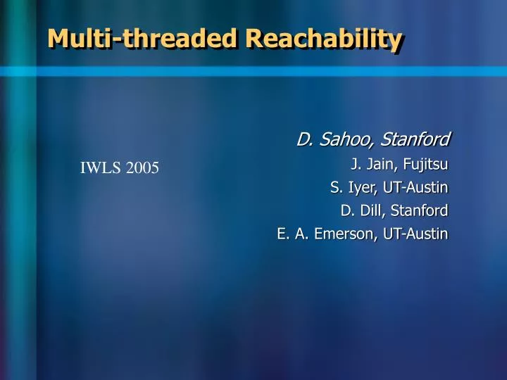 PPT - Multi-threaded Reachability PowerPoint Presentation, free download - ID:3036052