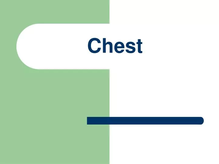 PPT - Chest PowerPoint Presentation, free download - ID:3036181