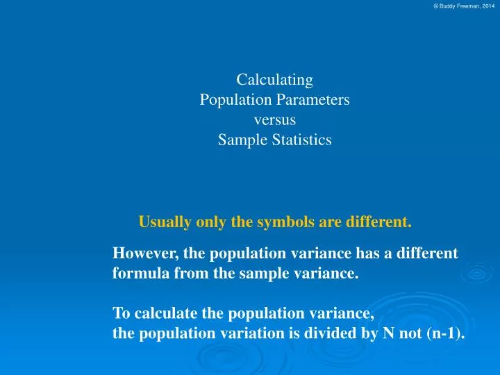 PPT - Calculating Population Parameters versus Sample Statistics ...