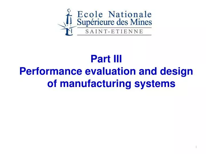 PPT - Part III Performance evaluation and design of manufacturing ...
