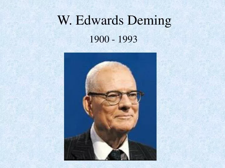 PPT - W. Edwards Deming PowerPoint Presentation, free download - ID:3037232