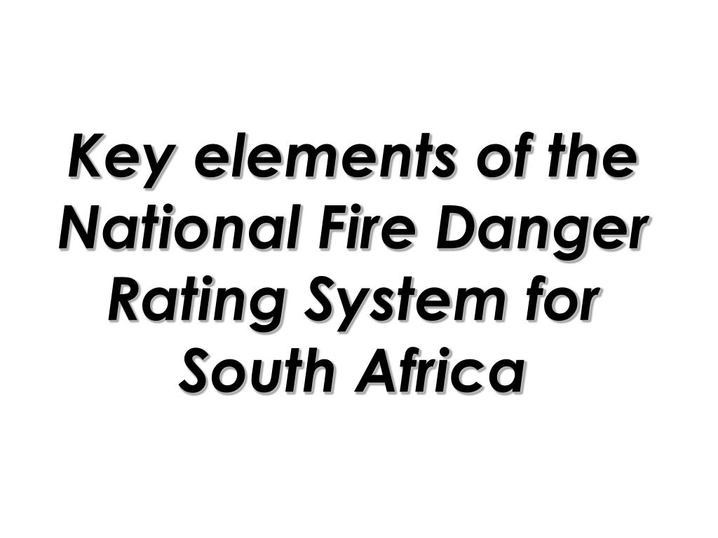 PPT - Key elements of the National Fire Danger Rating System for South ...