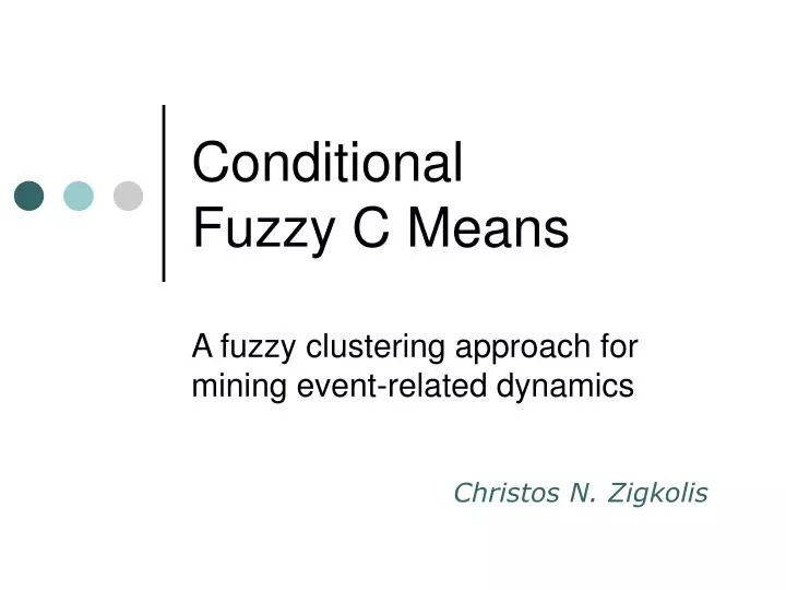 PPT - Conditional Fuzzy C Means PowerPoint Presentation, free download ...
