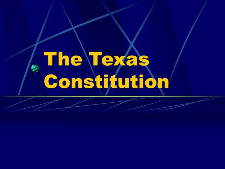 PPT - The Texas Constitution PowerPoint Presentation, free download ...