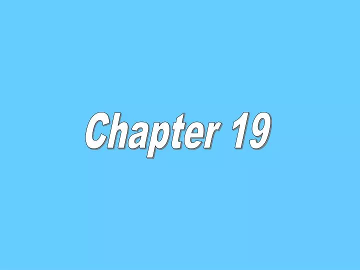 PPT - Chapter Nineteen PowerPoint Presentation, free download - ID:3038202