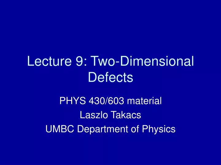 PPT - Lecture 9: Two-Dimensional Defects PowerPoint Presentation, free ...