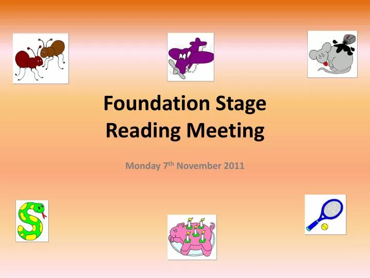 PPT - Foundation Stage Reading Meeting PowerPoint Presentation, free ...