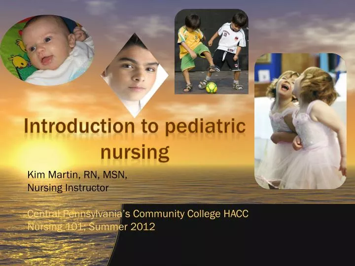 PPT - Introduction to pediatric nursing PowerPoint Presentation, free ...