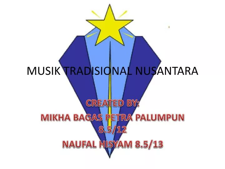 PPT - MUSIK TRADISIONAL NUSANTARA PowerPoint Presentation, free ...
