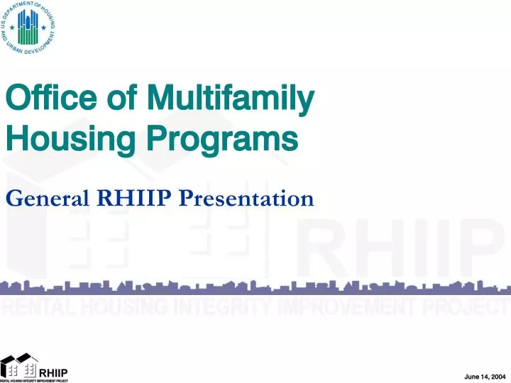 PPT - Office of Multifamily Housing Programs General RHIIP Presentation ...