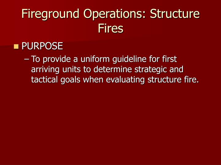 PPT - Fireground Operations: Structure Fires PowerPoint Presentation ...