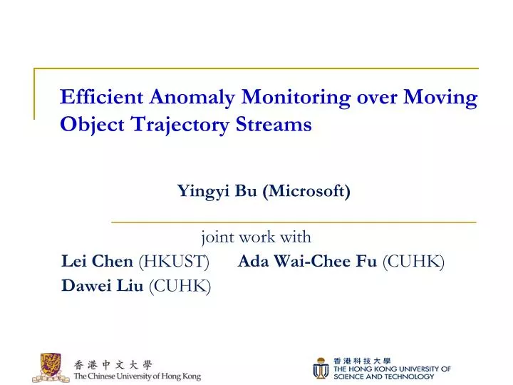 PPT - Efficient Anomaly Monitoring over Moving Object Trajectory ...