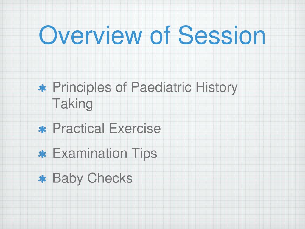 PPT - Paediatric History Taking & Examination STEPP Teaching, Dee ...