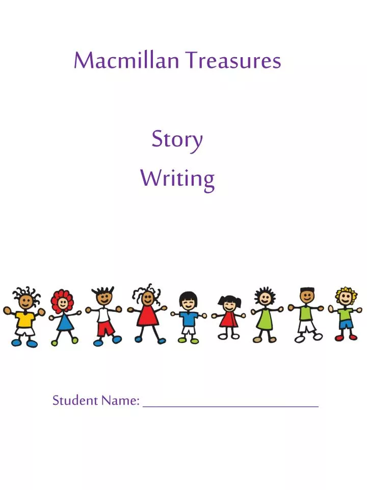 PPT - Macmillan Treasures Story Writing PowerPoint Presentation, free ...