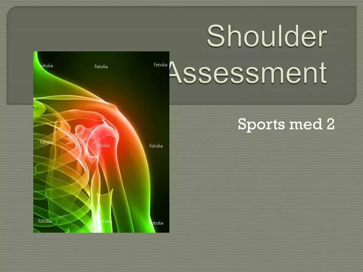 PPT - Shoulder Assessment PowerPoint Presentation, free download - ID ...