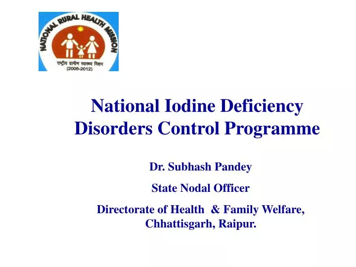 PPT - National Iodine Deficiency Disorders Control Programme PowerPoint ...