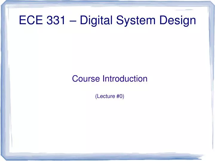PPT - ECE 331 – Digital System Design PowerPoint Presentation, free ...