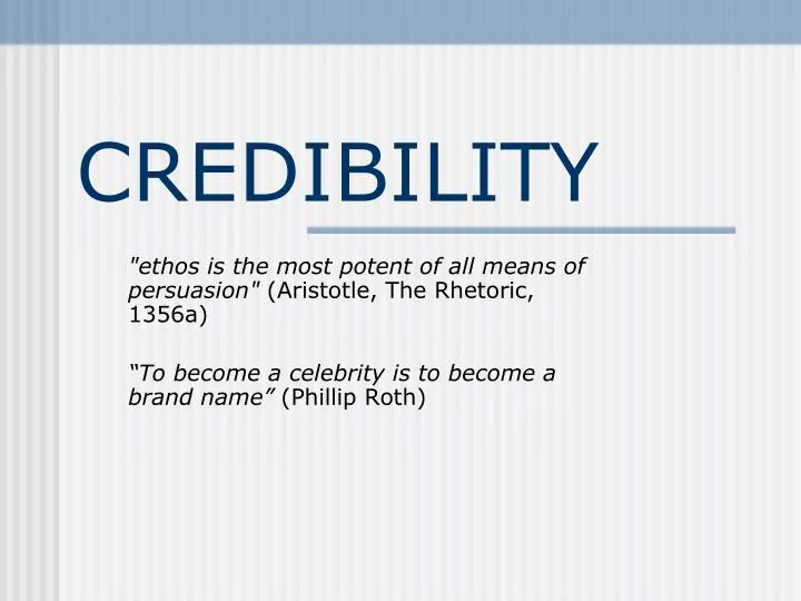 PPT - CREDIBILITY PowerPoint Presentation, free download - ID:3041189 PPT - CREDIBILITY PowerPoint Presentation, free download - ID:3041189