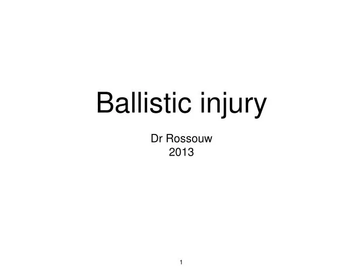 PPT - Ballistic injury PowerPoint Presentation, free download - ID:3041322