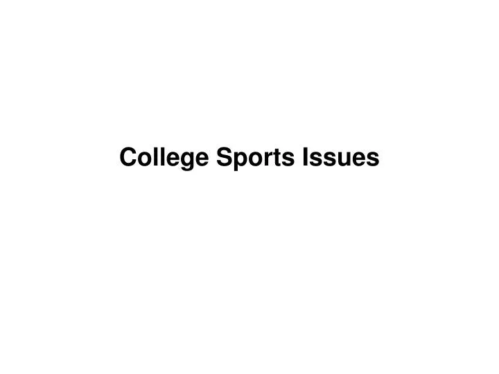 PPT - College Sports Issues PowerPoint Presentation, free download - ID ...