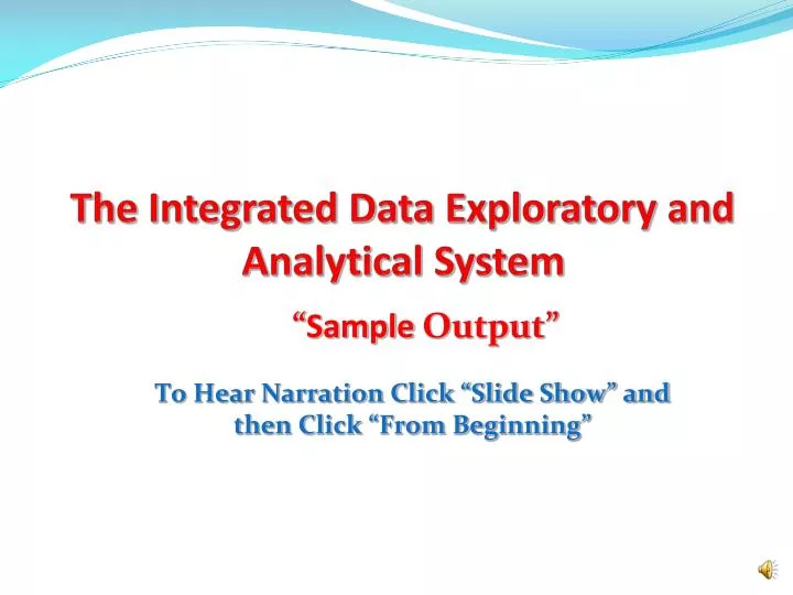 PPT - The Integrated Data Exploratory and Analytical System PowerPoint ...