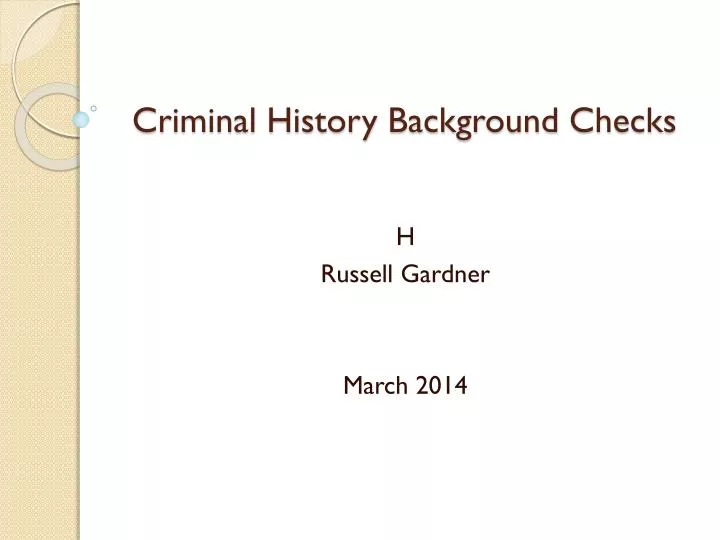 PPT - Criminal History Background Checks PowerPoint Presentation, free ...