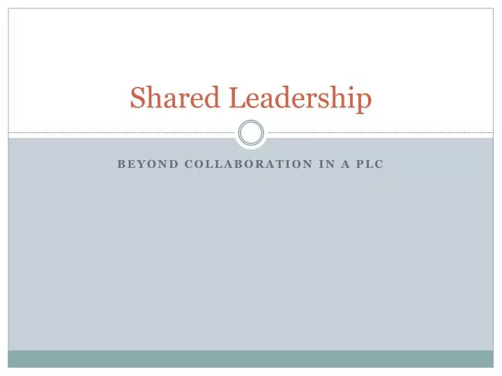 PPT - Shared Leadership PowerPoint Presentation, free download - ID:3042877