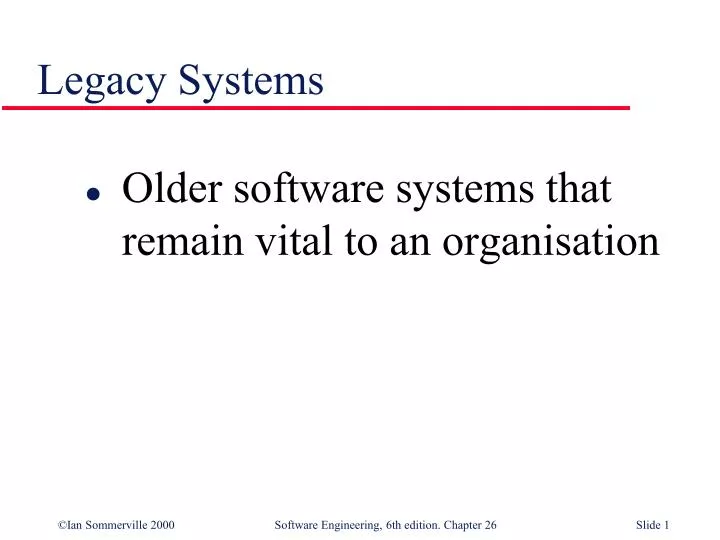 PPT - Legacy Systems PowerPoint Presentation, free download - ID:3043484