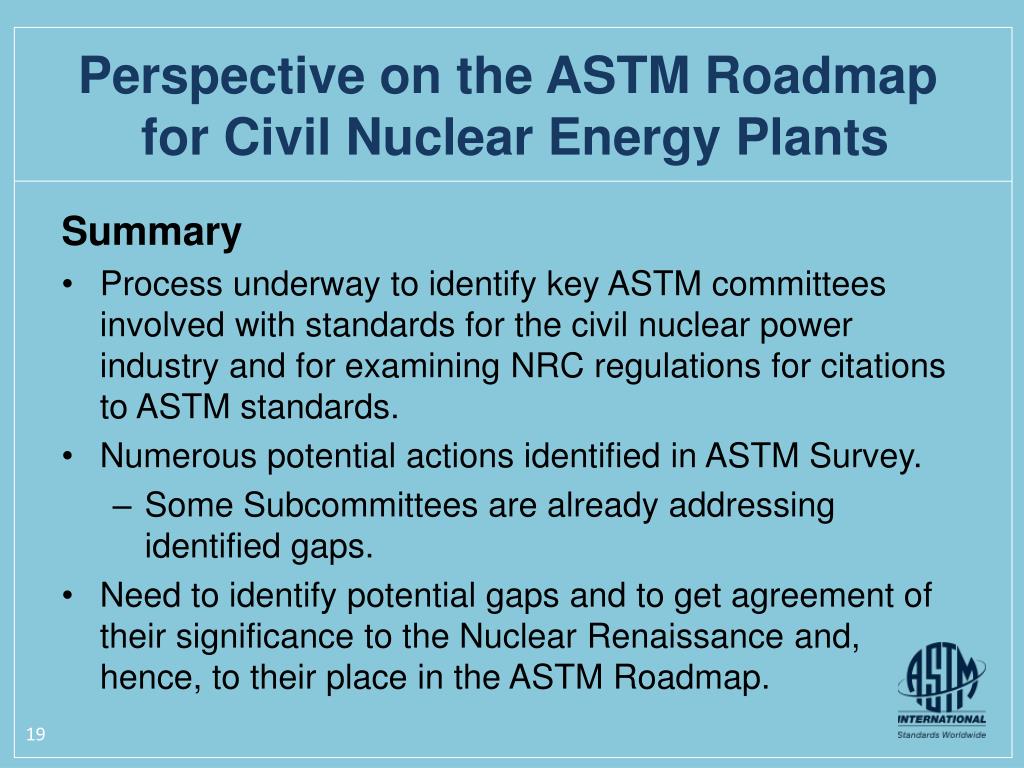 PPT - Perspective on the ASTM Roadmap for Supporting Civil Nuclear ...