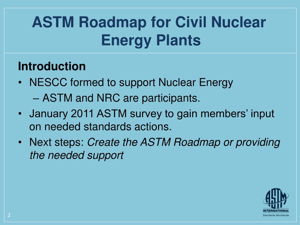 PPT - Perspective on the ASTM Roadmap for Supporting Civil Nuclear ...