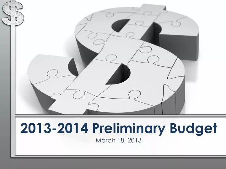 PPT - 2013-2014 Preliminary Budget PowerPoint Presentation, free ...
