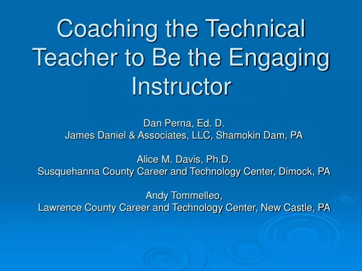 PPT - Coaching the Technical Teacher to Be the Engaging Instructor ...