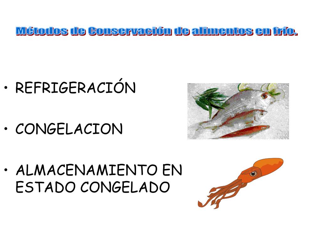 PPT - CONGELACION Y REFRIGERACION DE ALIMENTOS PowerPoint Presentation ...