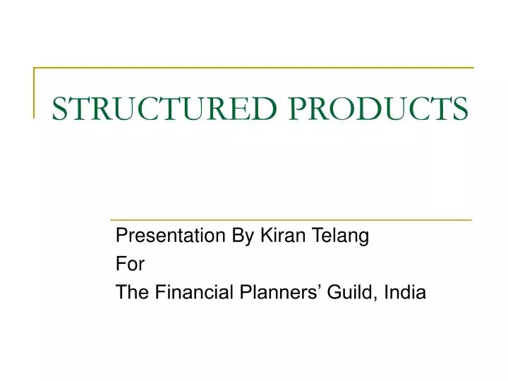 PPT - STRUCTURED PRODUCTS PowerPoint Presentation, free download - ID ...