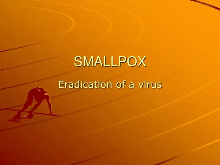 PPT - SMALLPOX PowerPoint Presentation, free download - ID:3045925