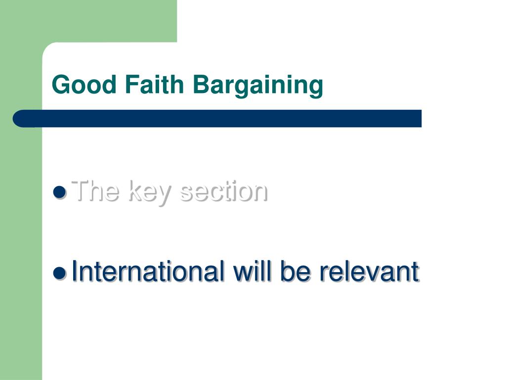 PPT - Understanding Good Faith Bargaining: Insights from the Workforce ...