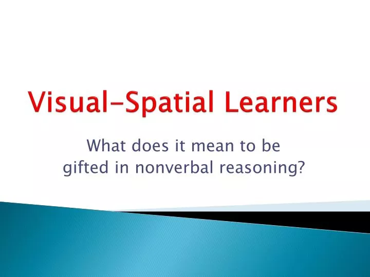 PPT - Visual-Spatial Learners PowerPoint Presentation, free download ...