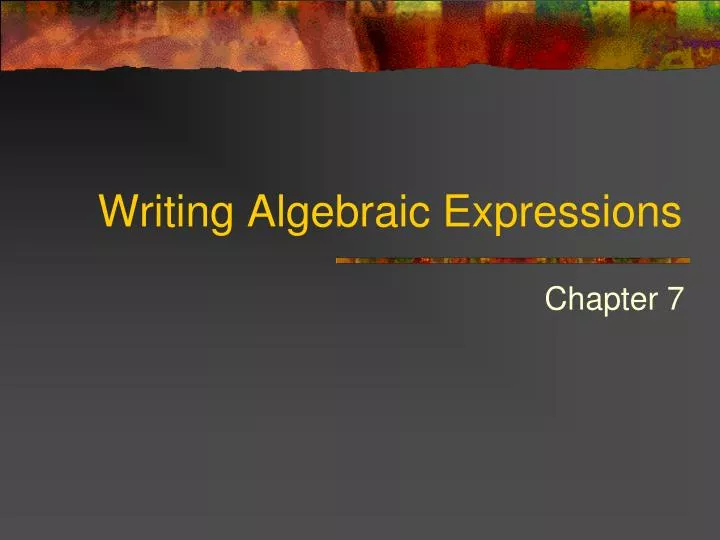 PPT - Writing Algebraic Expressions PowerPoint Presentation, free ...