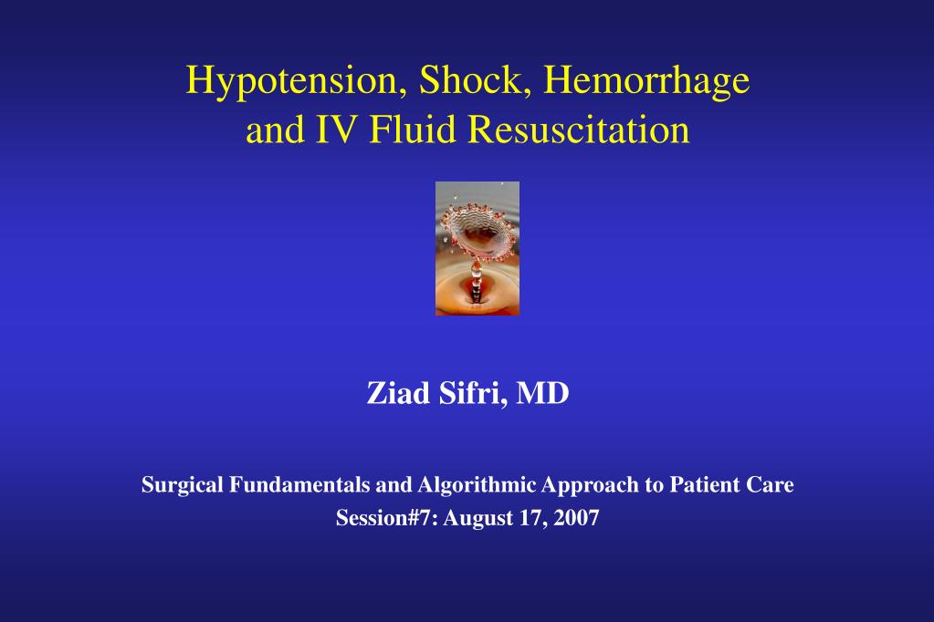PPT - Hypotension, Shock, Hemorrhage and IV Fluid Resuscitation Ziad ...