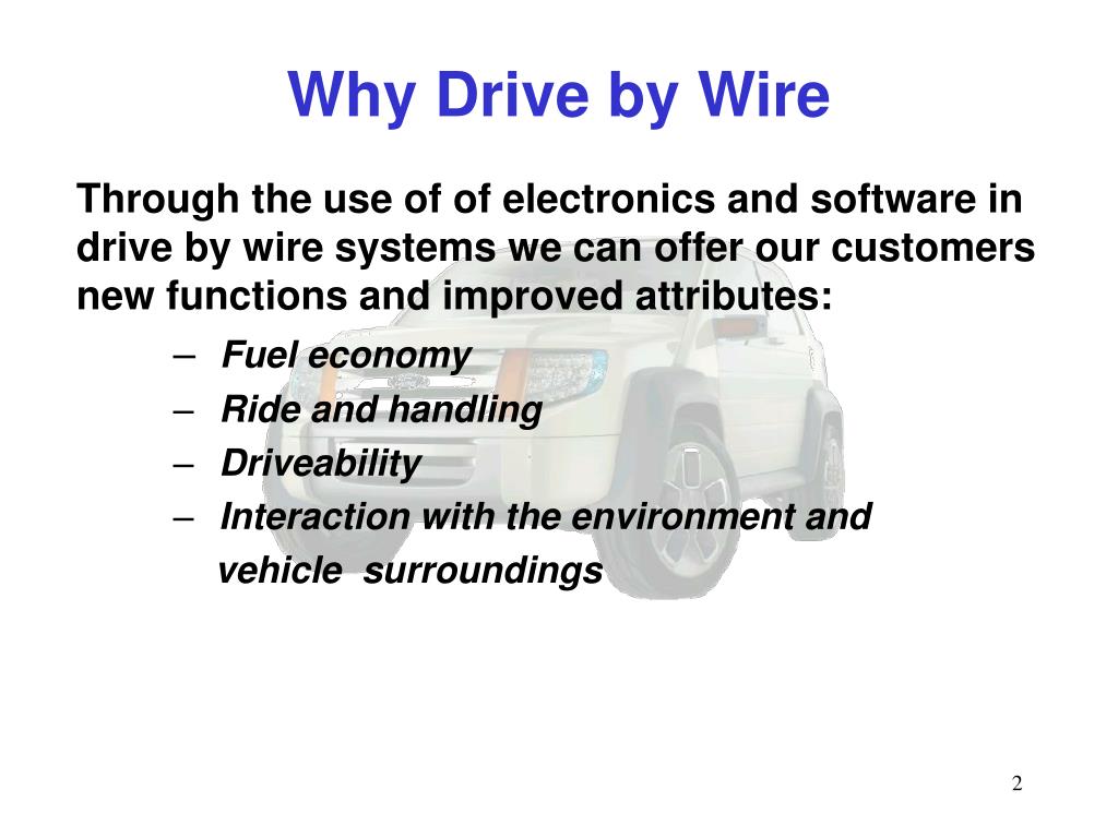 PPT - Drive by Wire – “ What Will Be Its Impact On Tomorrow’s Vehicles ...