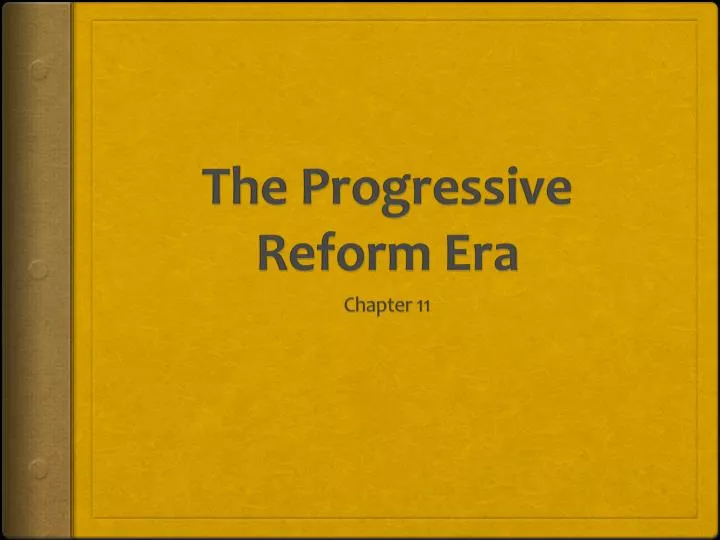 PPT - The Progressive Reform Era PowerPoint Presentation, free download ...