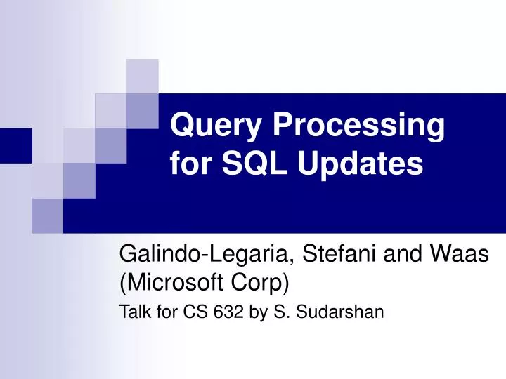 PPT - Query Processing for SQL Updates PowerPoint Presentation, free ... PPT - Query Processing for SQL Updates PowerPoint Presentation, free ...