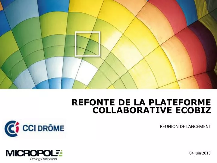 PPT - REFONTE DE LA PLATEFORME COLLABORATIVE ECOBIZ PowerPoint ...