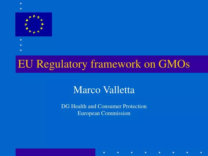PPT - EU Regulatory framework on GMOs PowerPoint Presentation, free ... PPT - EU Regulatory framework on GMOs PowerPoint Presentation, free ...